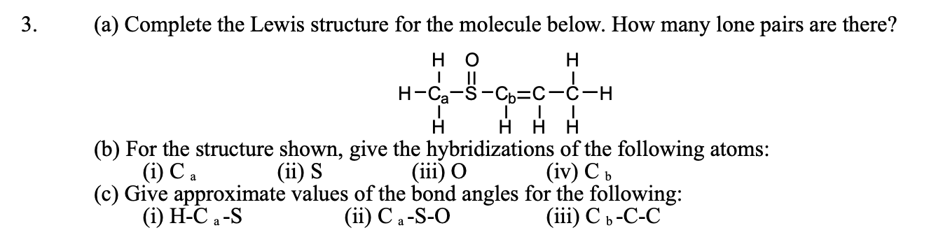 [Solved]: (a) Complete the Lewis structure for the molecul