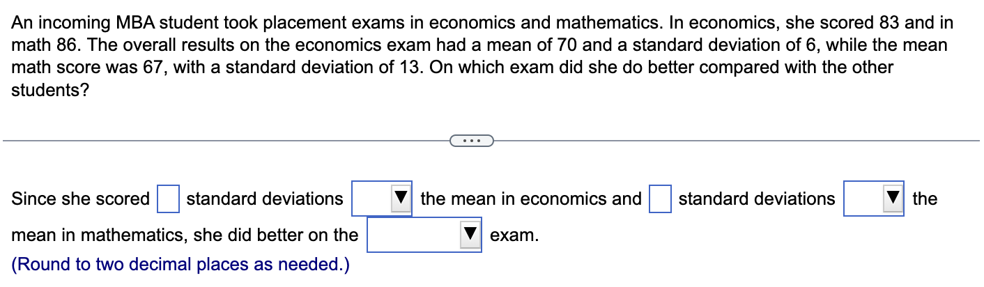 Solved An incoming MBA student took placement exams in | Chegg.com