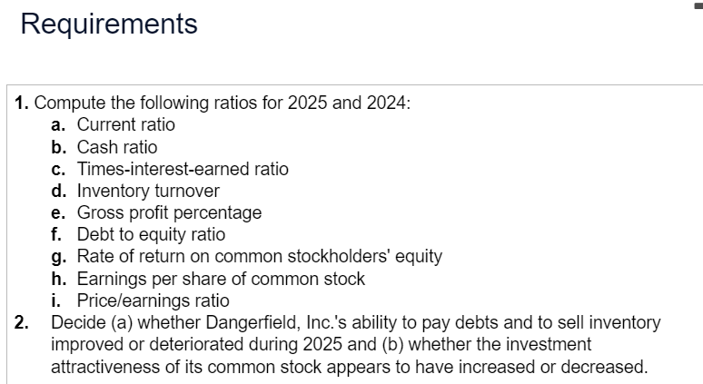Solved Requirements 1. Compute the following ratios for 2025 | Chegg.com