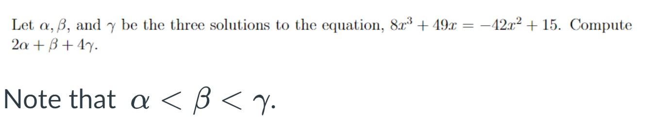Solved Let α,β, and γ be the three solutions to the | Chegg.com