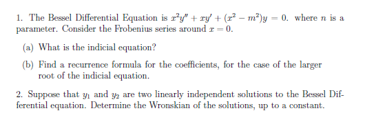 Solved 1. The Bessel Differential Equation is | Chegg.com