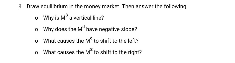 Solved | Draw equilibrium in the money market. Then answer | Chegg.com
