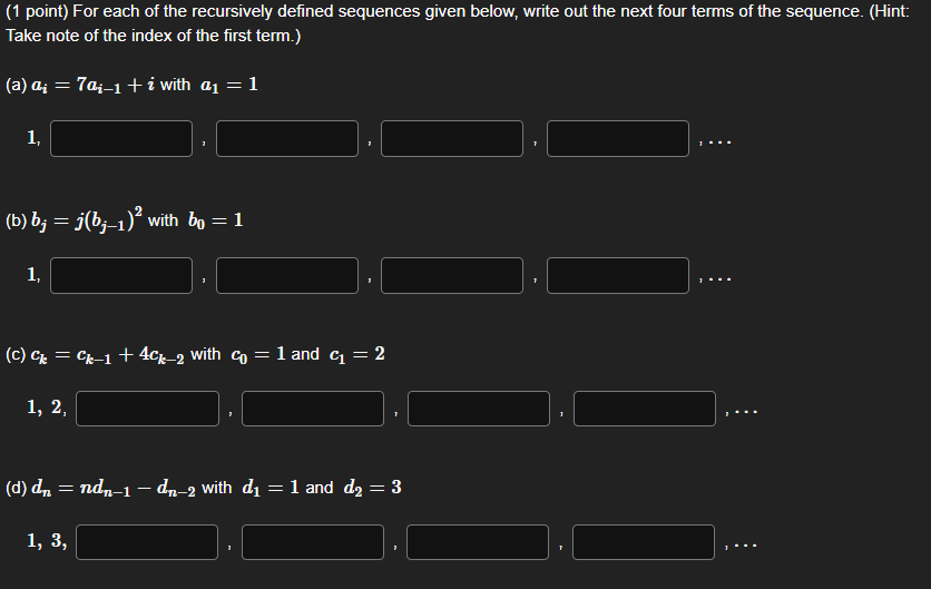 Solved (1 ﻿point) ﻿For each of the recursively defined | Chegg.com