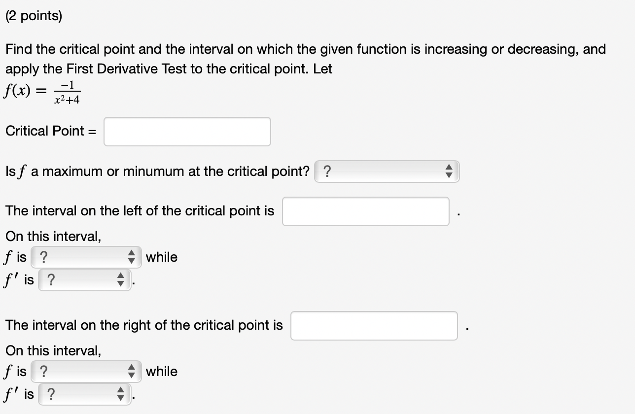 Solved Find the critical point and the interval on which the | Chegg.com