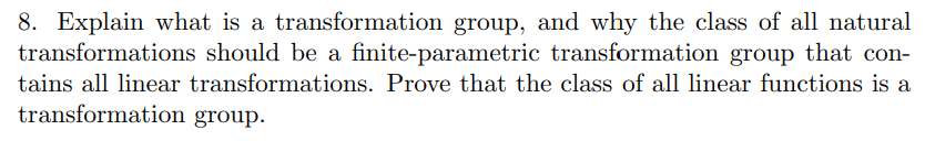8. Explain what is a transformation group, and why | Chegg.com