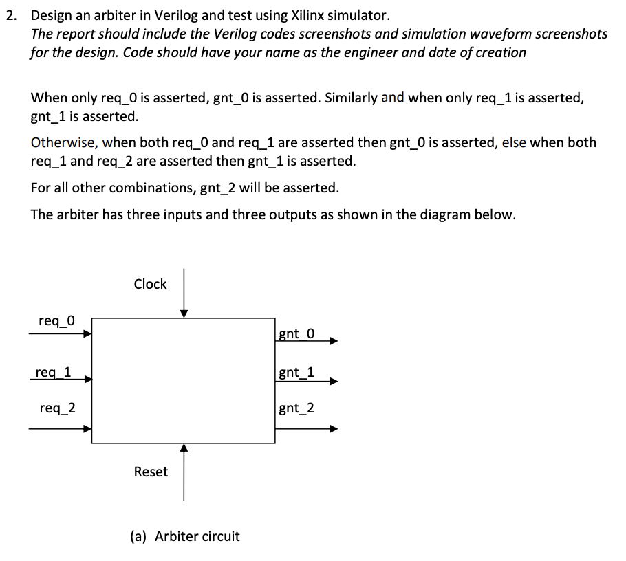 Solved 2 Design An Arbiter In Verilog And Test Using Xilinx 