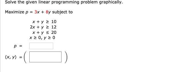 Solved Solve the given linear programming problem | Chegg.com