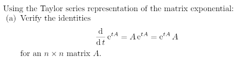 Solved Using the Taylor series representation of the matrix | Chegg.com