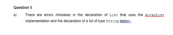 Solved Question 5 a) There are errors /mistakes in the | Chegg.com
