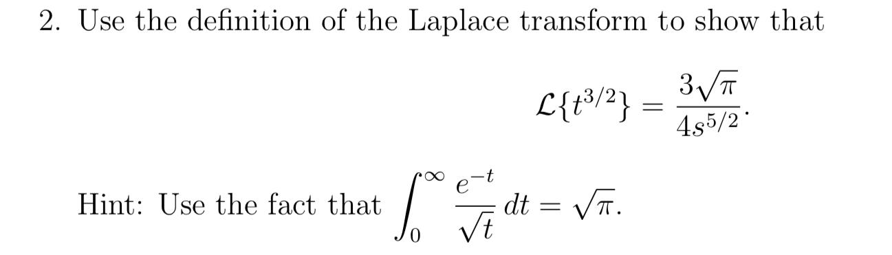 Solved 2. Use the definition of the Laplace transform to | Chegg.com