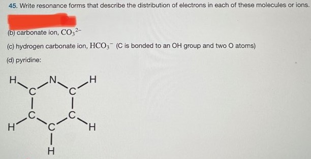 Solved 45. Write resonance forms that describe the | Chegg.com