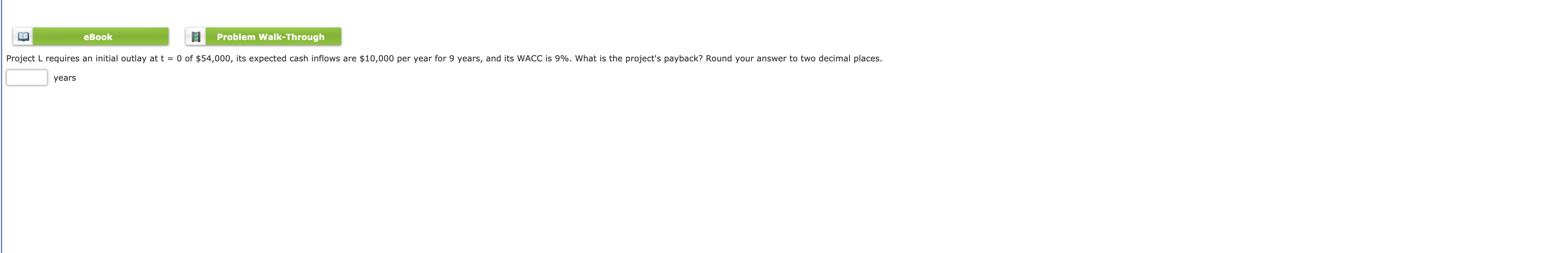 Solved eBook Problem Walk-Through Project L requires an | Chegg.com