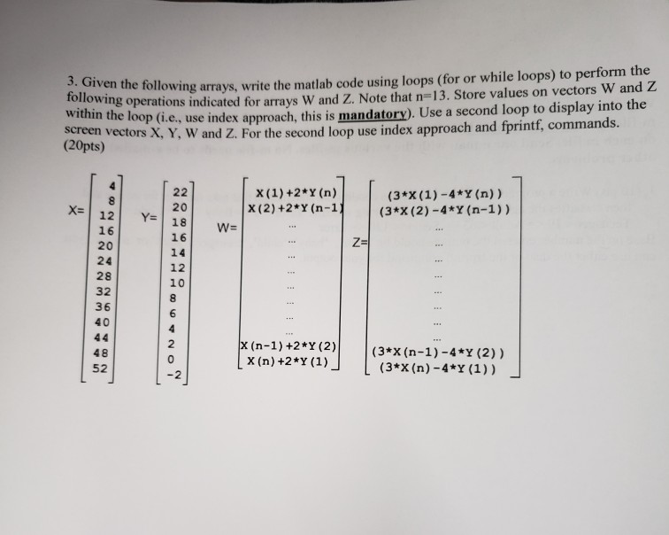 Solved follfollowing arrays, write the matlab code using | Chegg.com