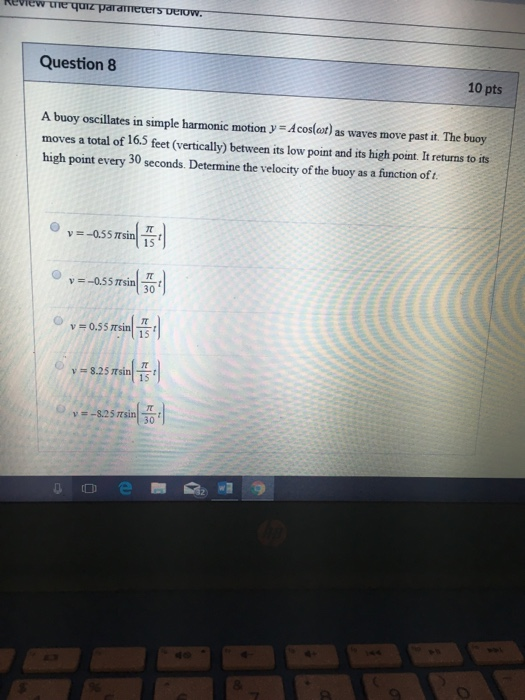Solved Question 8 10 pts A buoy oscillates in simple | Chegg.com Solved Question 8 10 pts A buoy oscillates in simple | Chegg.com