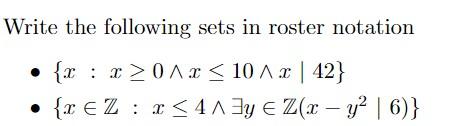Solved Write the following sets in roster notation - | Chegg.com