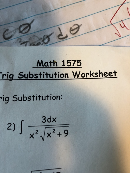 Solved Math 1575 rig Substitution Worksheet ig Substitution: | Chegg.com