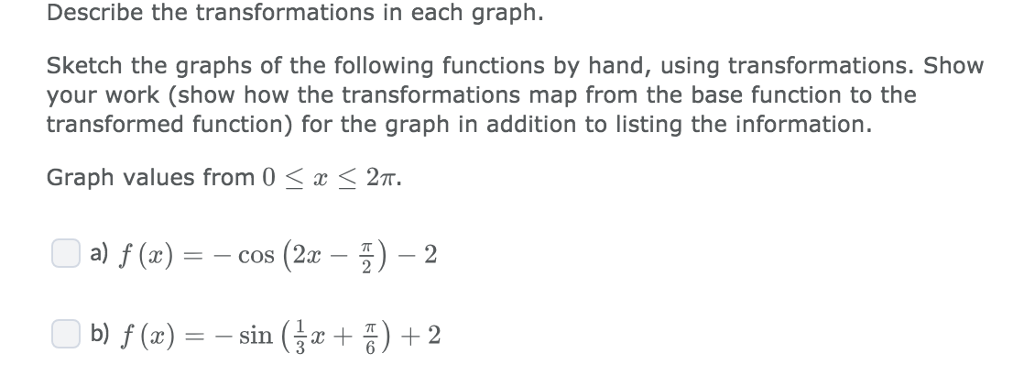 Solved Describe the transformations in each graph. Sketch | Chegg.com