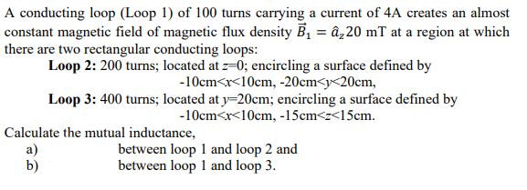 Solved A conducting loop (Loop 1) of 100 turns carrying a | Chegg.com