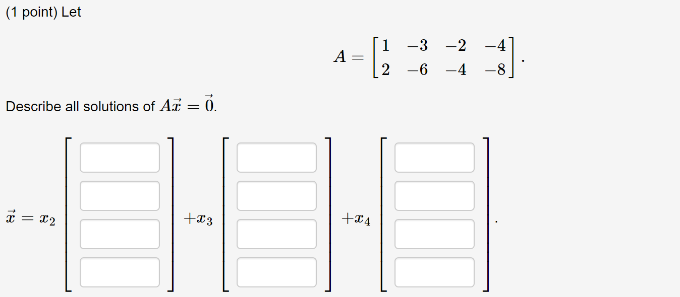 Solved (1 point) Let \\[ A=\\left[\\begin{array}{llll} 1 & | Chegg.com