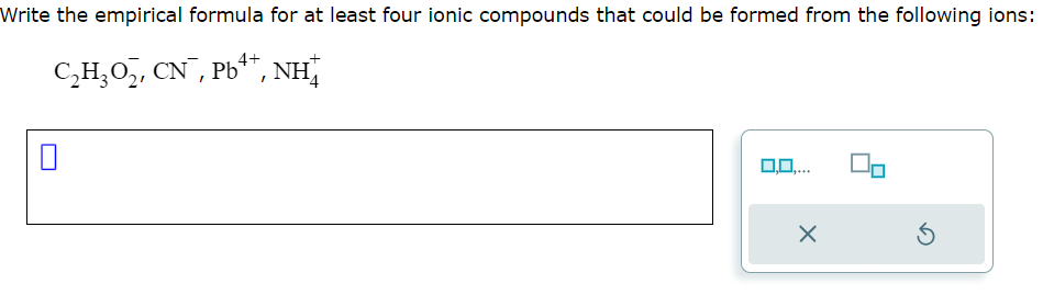 Solved C2h3o2− Cn− Pb4 Nh4