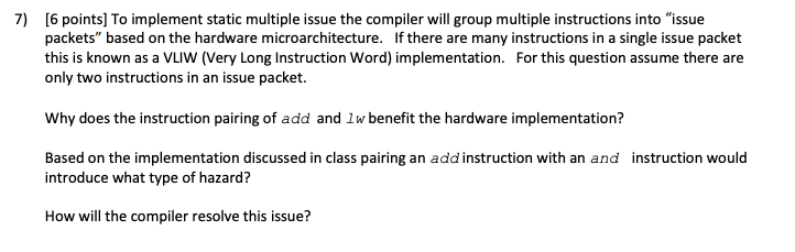 [6 points] To implement static multiple issue the | Chegg.com
