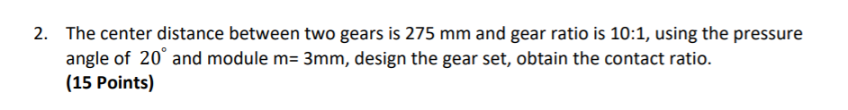 Solved 2. The center distance between two gears is 275 mm | Chegg.com