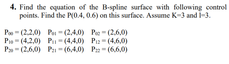 4. Find the equation of the B-spline surface with | Chegg.com