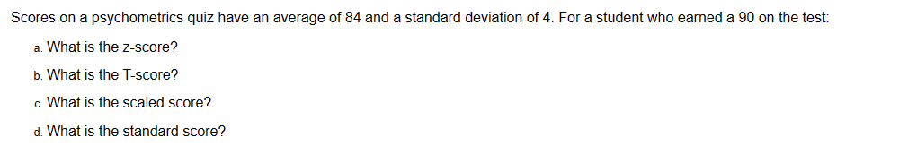 Solved Scores on a psychometrics quiz have an average of 84 | Chegg.com