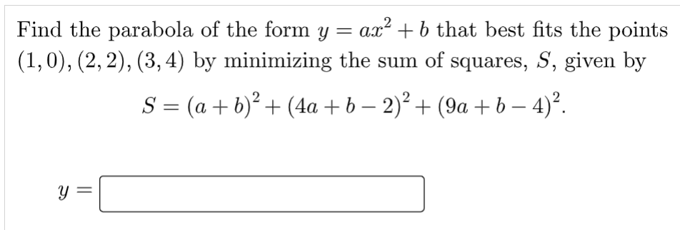 Solved Find the parabola of the form y=ax2+b that best fits | Chegg.com