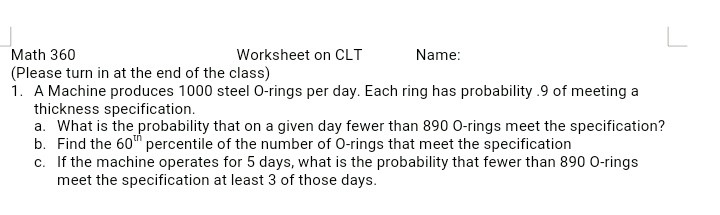 Solved Worksheet on CLT Name Math 360 (Please turn in at the | Chegg.com
