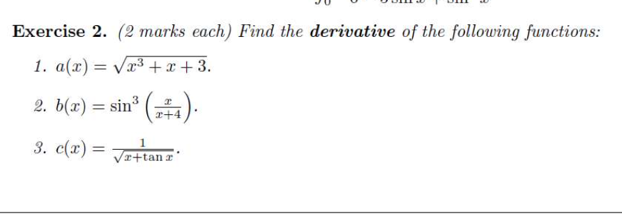 Solved Exercise 2. (2 marks each) Find the derivative of the | Chegg.com