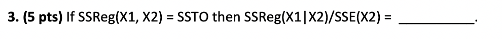 Solved 3. (5 pts) If SSReg(X1,X2) = SSTO then | Chegg.com