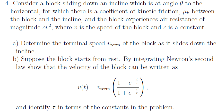 Solved 4. Consider a block sliding down an incline which is | Chegg.com
