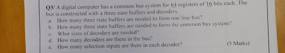 Solved a a. Q3 A digital computer has a common bus system | Chegg.com