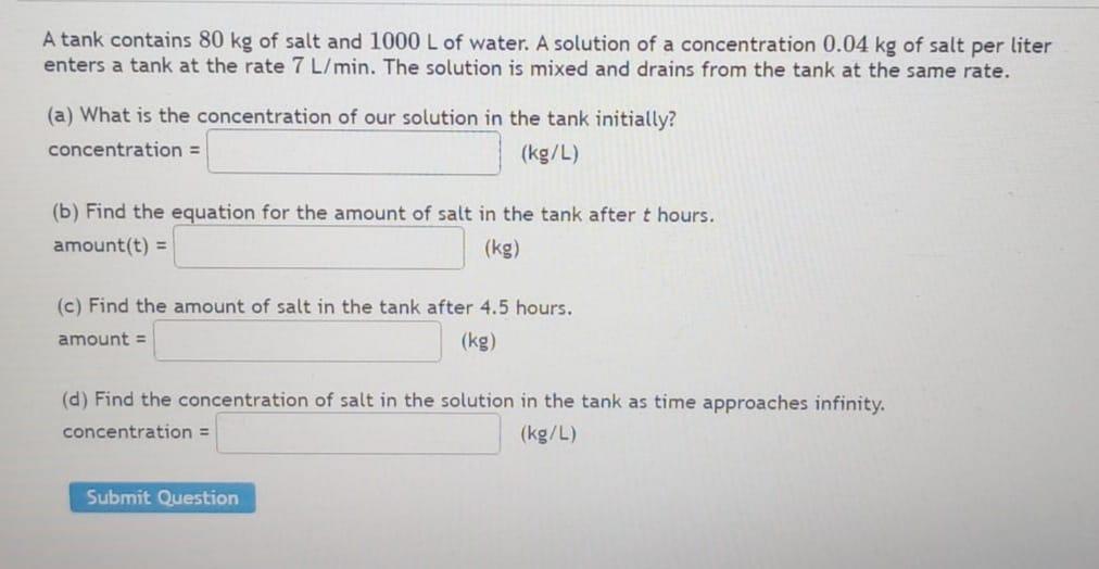 Solved A tank contains 80 kg of salt and 1000 L of water. A | Chegg.com