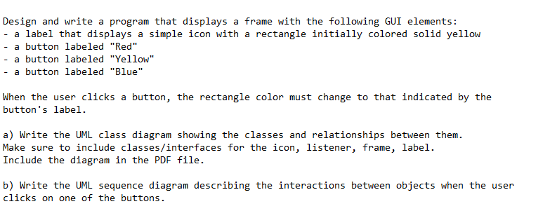 Solved Design and write a program that displays a frame with | Chegg.com