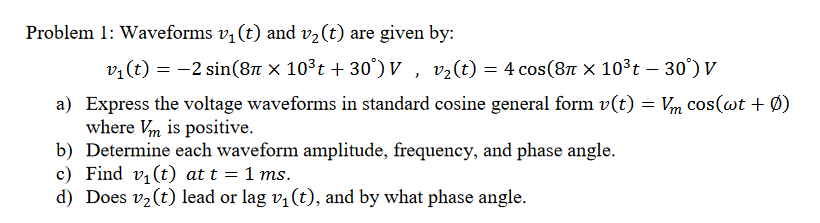 Solved Problem 1: Waveforms v1(t) and v2(t) are given by: | Chegg.com