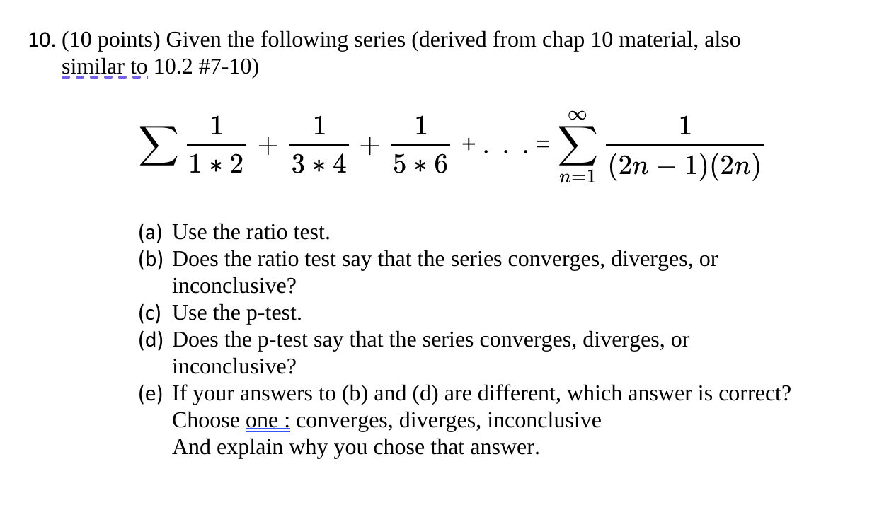Solved 10. (10 points) Given the following series (derived | Chegg.com