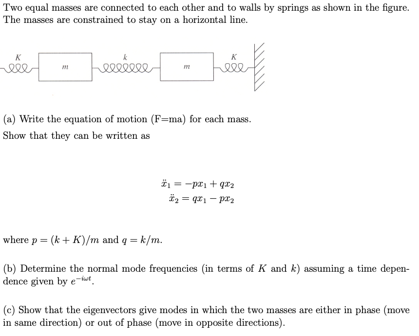 Solved Two equal masses are connected to each other and to | Chegg.com