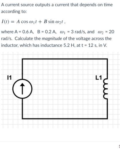 Solved A current source outputs a current that depends on | Chegg.com