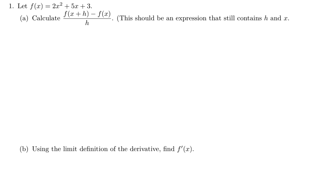 Solved 1. Let f(x)=2x2+5x+3. (a) Calculate hf(x+h)−f(x). | Chegg.com
