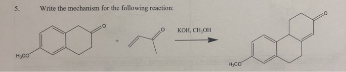 Solved 5. Write the mechanism for the following reaction: | Chegg.com