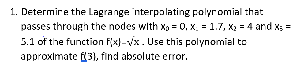 Solved 1. Determine the Lagrange interpolating polynomial | Chegg.com