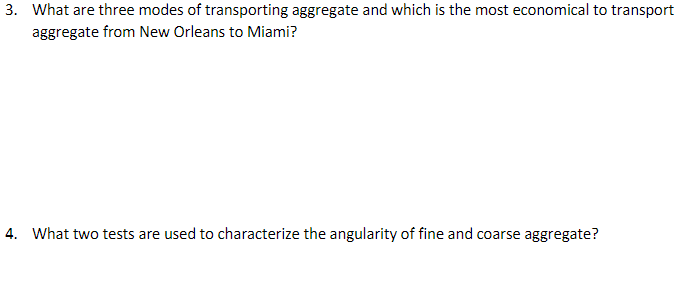 Solved 3. What are three modes of transporting aggregate and | Chegg.com