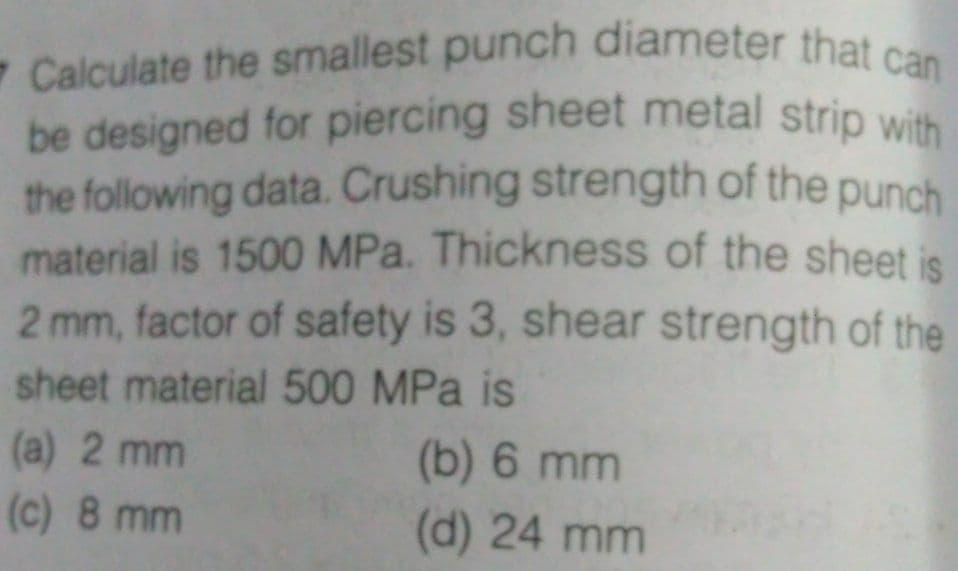 Solved Calculate the smallest punch diameter that can be | Chegg.com