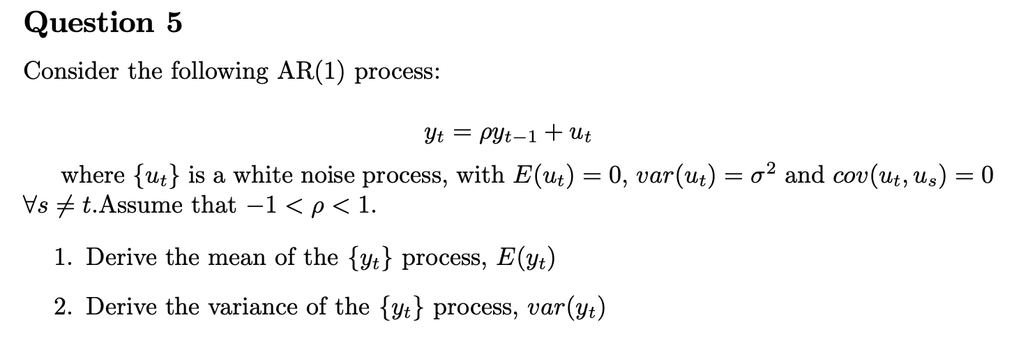Solved Consider the following AR(1) process: yt=ρyt−1+ut | Chegg.com
