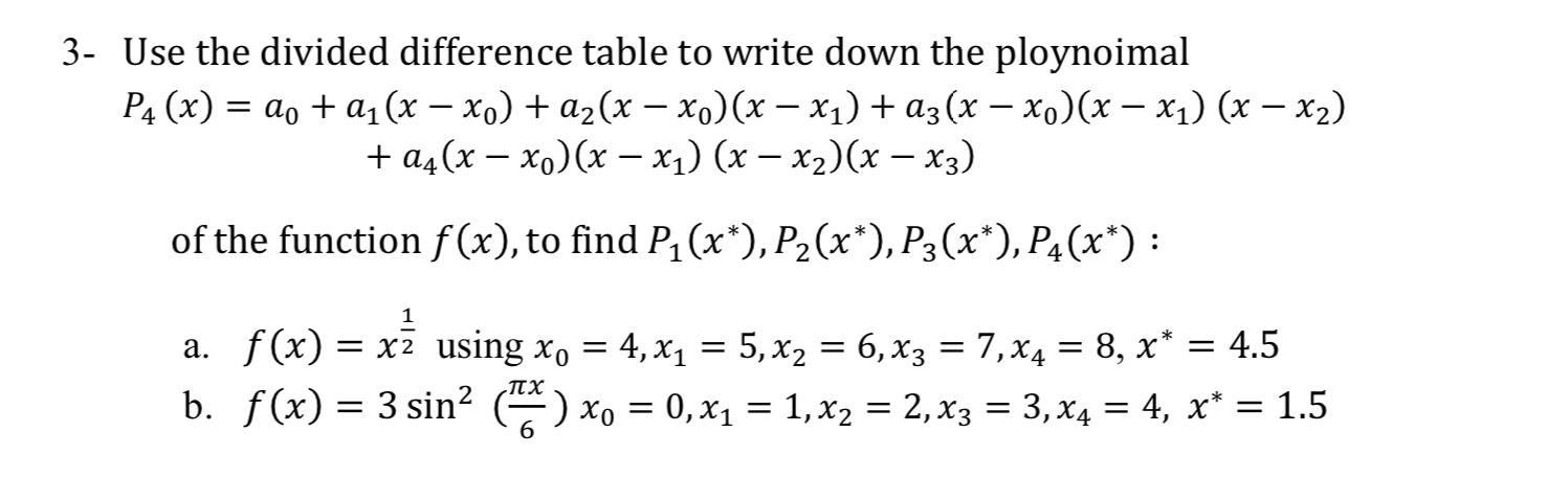 Solved 3- Use the divided difference table to write down the | Chegg.com