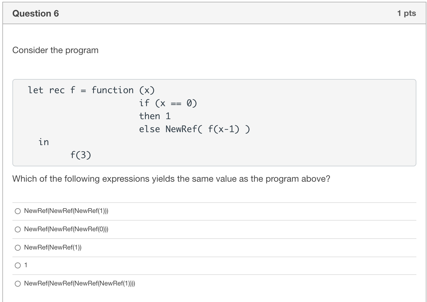 Solved Question 6 1 pts Consider the program let rec f | Chegg.com