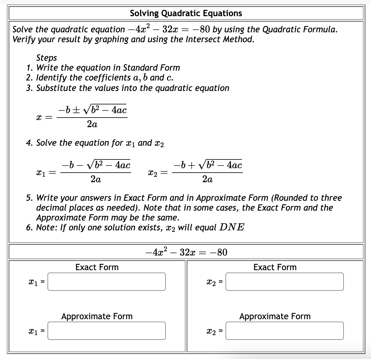 Solved Solve the quadratic equation −4x2−32x=−80 by using | Chegg.com