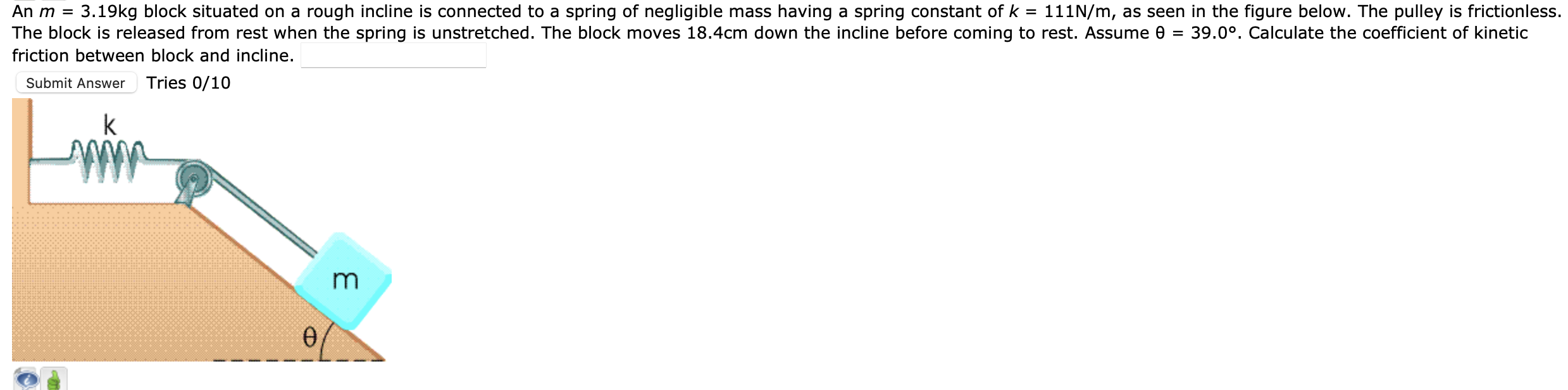 Solved An m=3.19 kg block situated on a rough incline is | Chegg.com